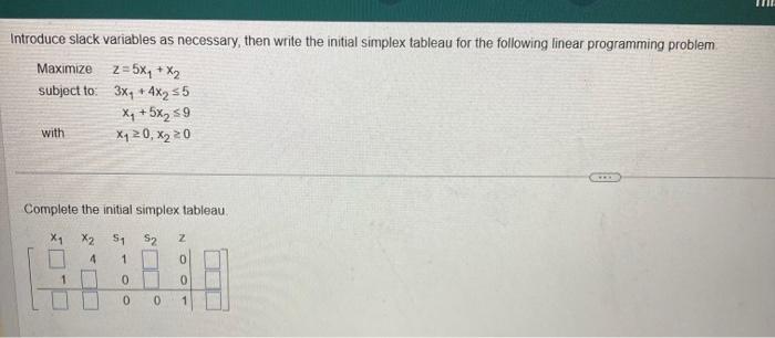 Solved Introduce slack variables as necessary, then write | Chegg.com