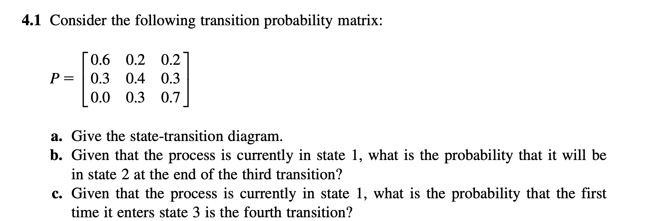 Solved 4.1 ﻿Consider the following transition probability | Chegg.com
