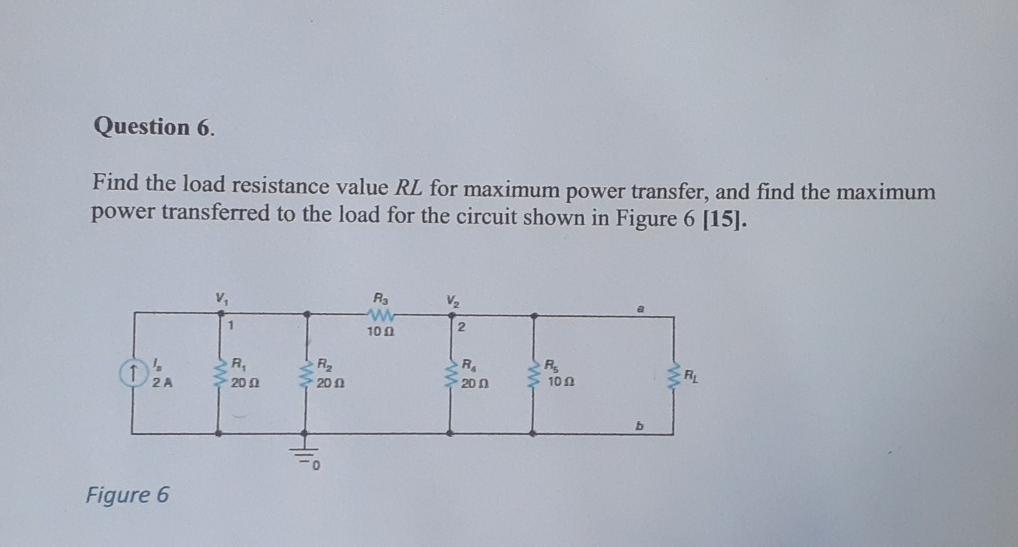 Solved Question 6. Find the load resistance value RL for | Chegg.com