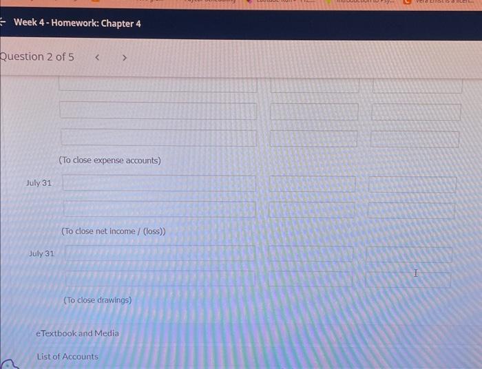 Solved - Week 4 - Homework: Chapter 4 Question 2 of 5 July | Chegg.com