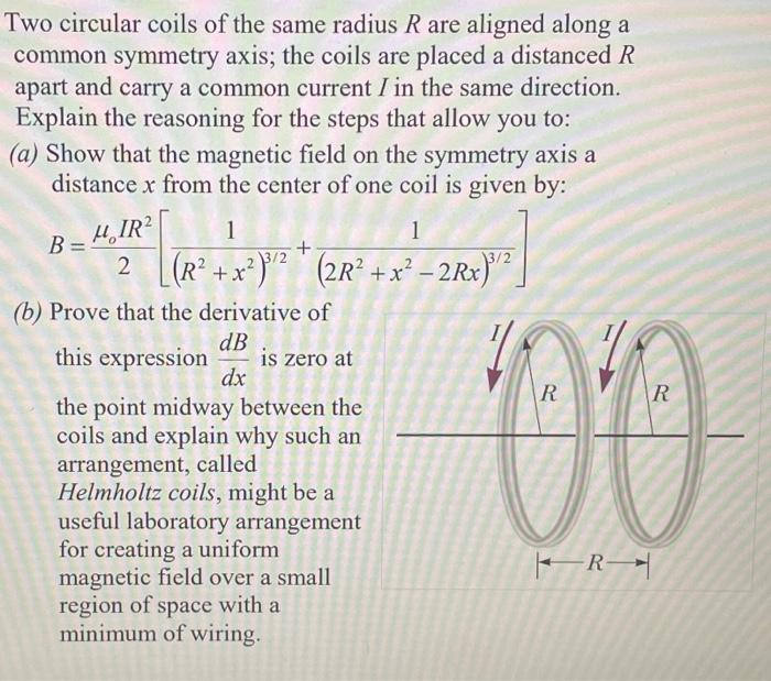 Solved Two circular coils of the same radius R are aligned | Chegg.com
