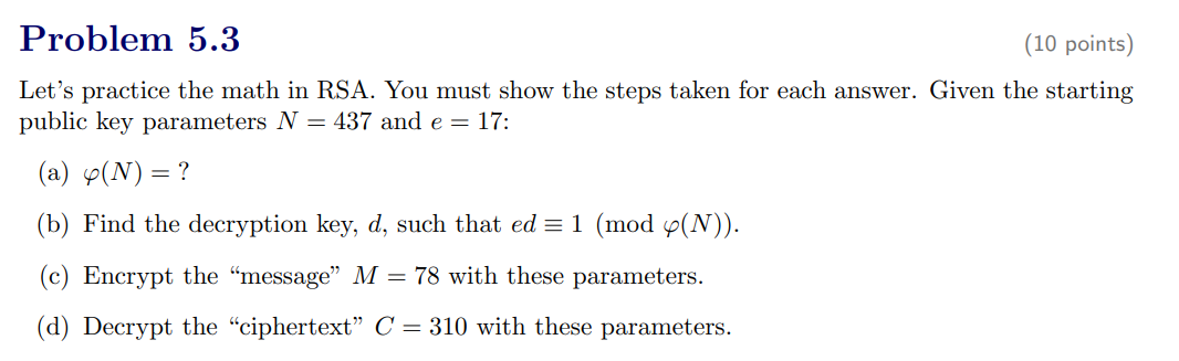 Solved Problem 5.3Let's practice the math in ﻿RSA. You must | Chegg.com