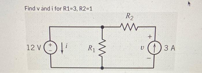 Solved Find v and i for R1=3,R2=1 | Chegg.com