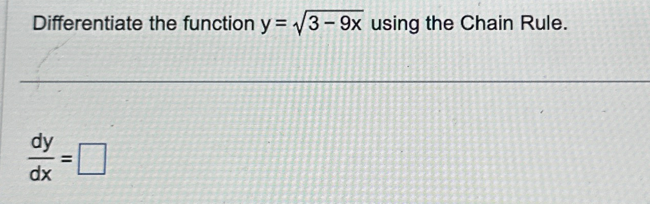 Solved Differentiate The Function Y 3 9x2 ﻿using The Chain
