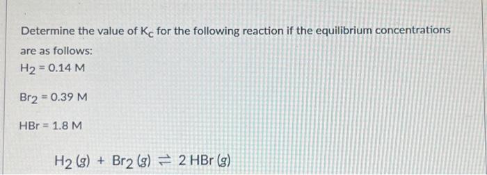 Solved Determine the value of Kc for the following reaction | Chegg.com