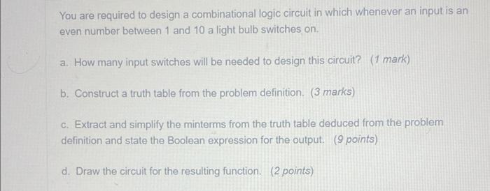 Solved You are required to design a combinational logic | Chegg.com