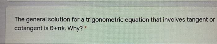 Solved The general solution for a trigonometric equation | Chegg.com