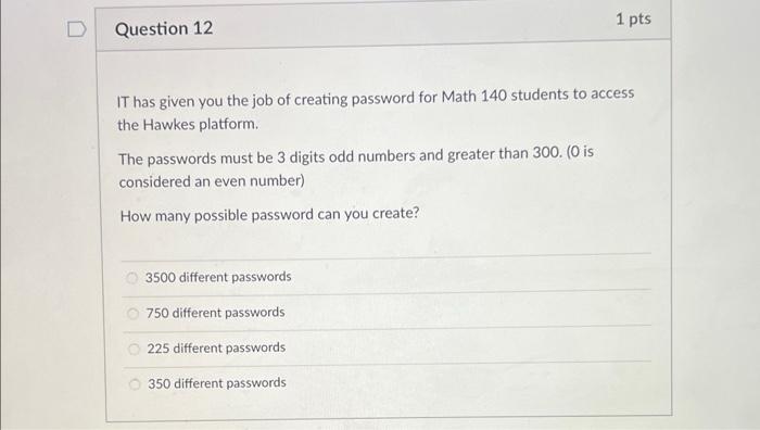 Solved IT has given you the job of creating password for | Chegg.com