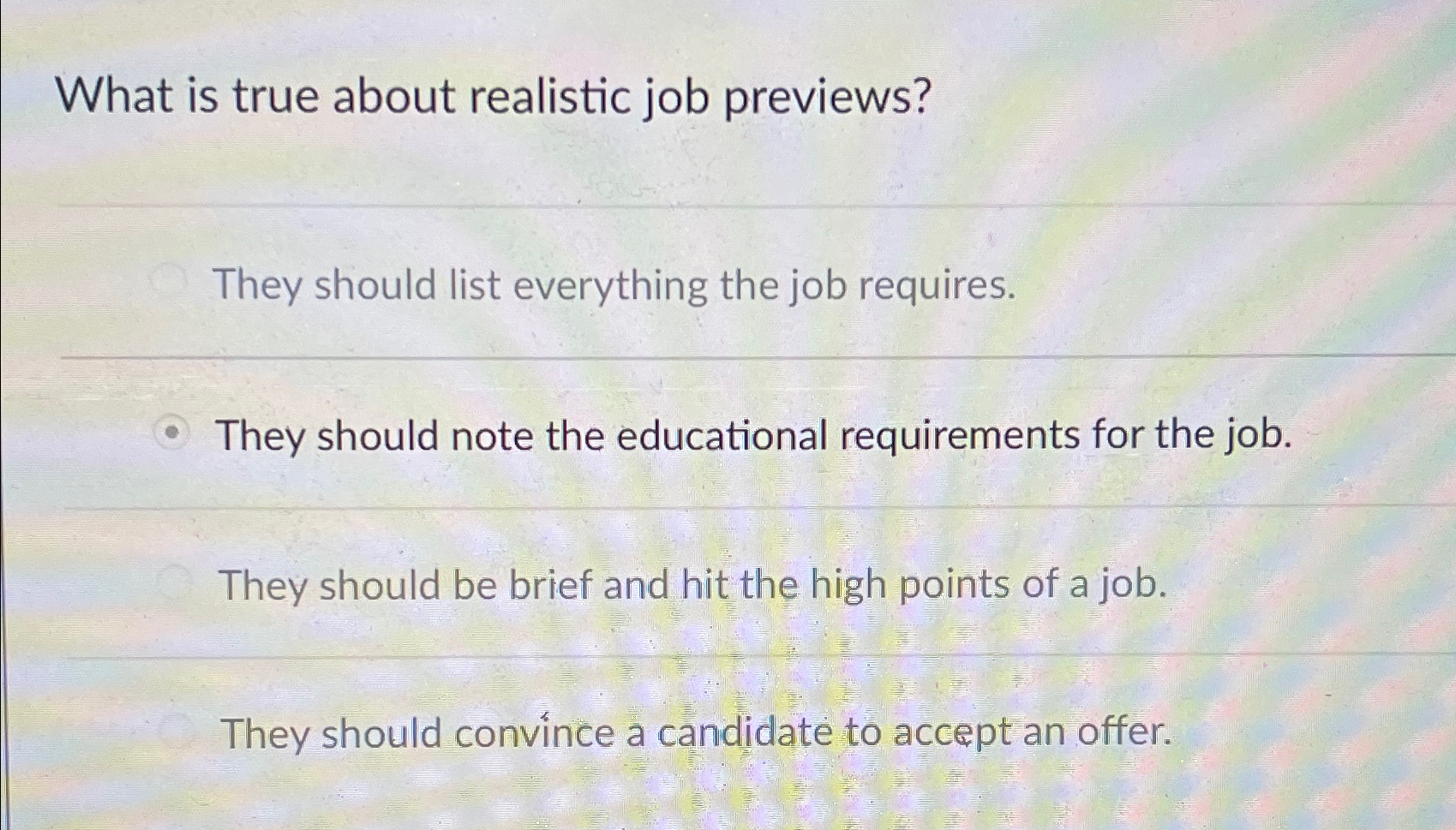 What is true about realistic job previews?They should | Chegg.com