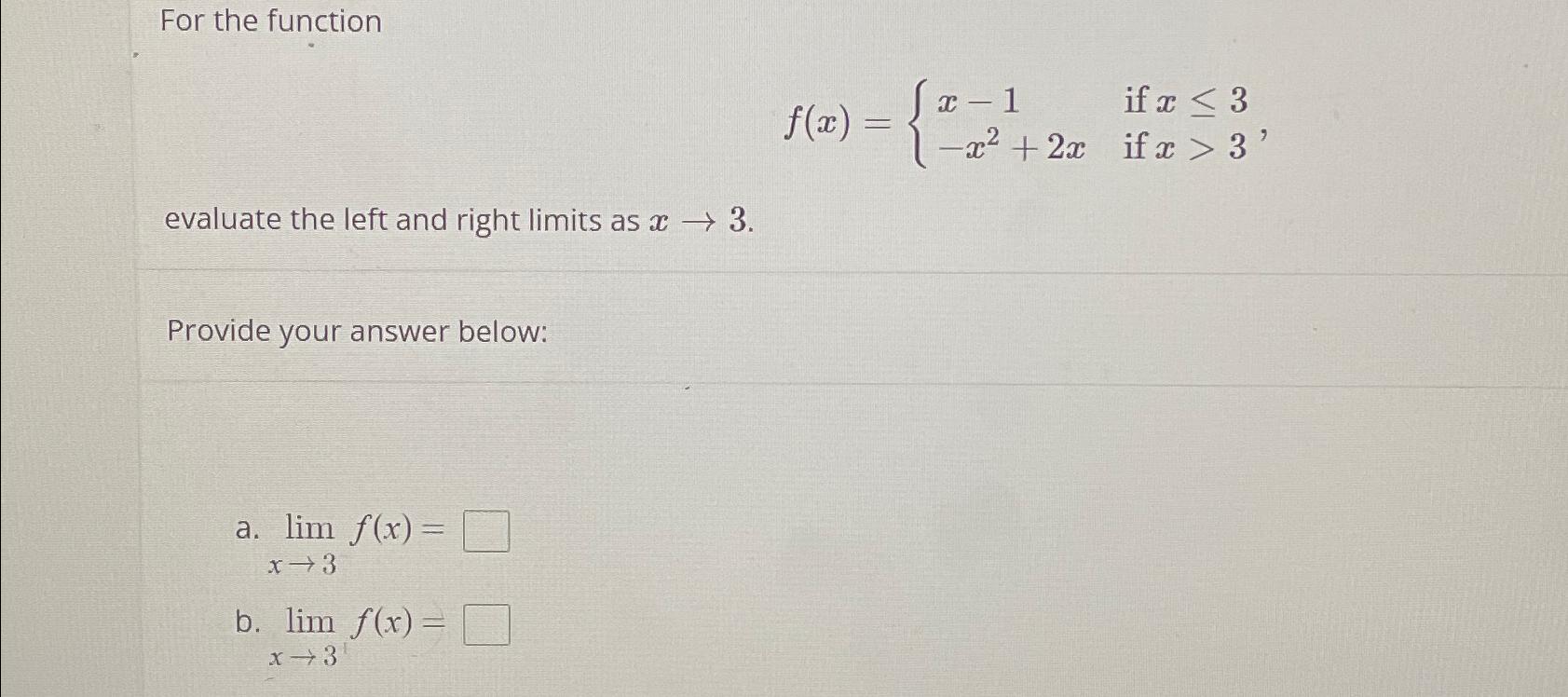 Solved For the functionf(x)={x-1 if x≤3-x2+2x if x>3evaluate | Chegg.com