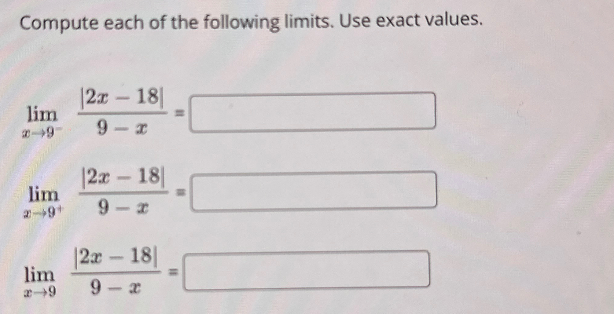 Solved Compute each of the following limits. ﻿Use exact | Chegg.com
