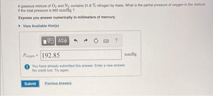 Solved A gaseous mixture of O2 and N2 contains 31.8 % | Chegg.com