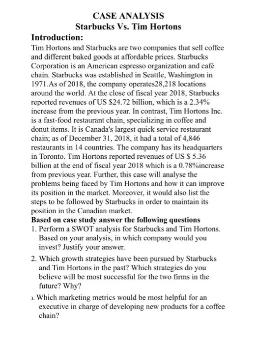CASE ANALYSIS Starbucks Vs. Tim Hortons Introduction: | Chegg.com