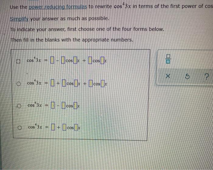 Solved Use the power reducing formulas to rewrite cos^3x in | Chegg.com