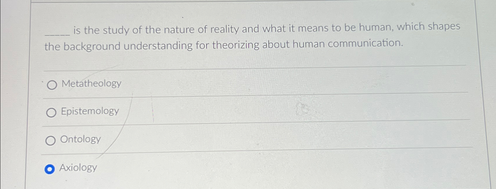 Solved is the study of the nature of reality and what it | Chegg.com