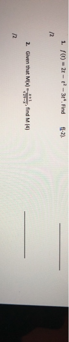 Solved 1. f(t) = 2t-t2-3t*. Find f(-2). /2 2. Given that | Chegg.com