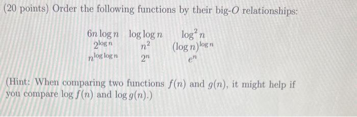 Solved (20 points) Order the following functions by their | Chegg.com