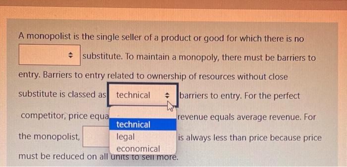 Solved A monopolist is the single seller of a product or | Chegg.com