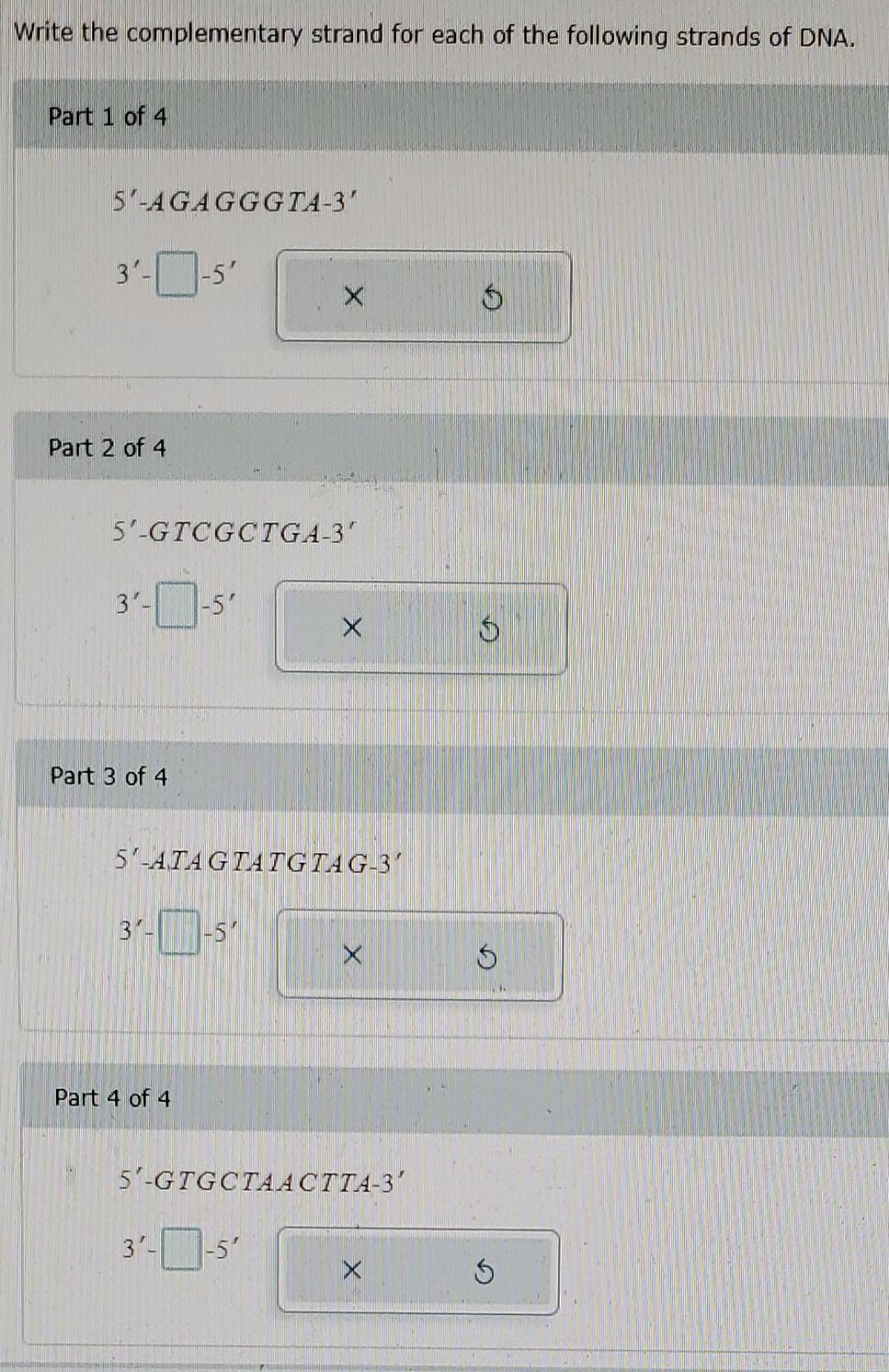 Solved Write the complementary strand for each of the | Chegg.com