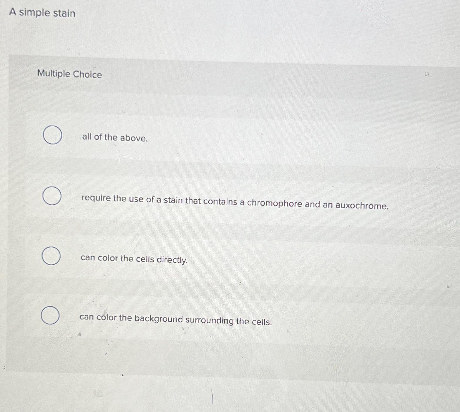 Solved A simple stainMultiple Choiceall of the above.require | Chegg.com