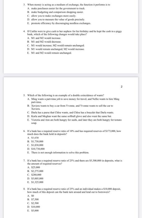 Solved 3. When moncy is acting as a modium of exchange, the | Chegg.com