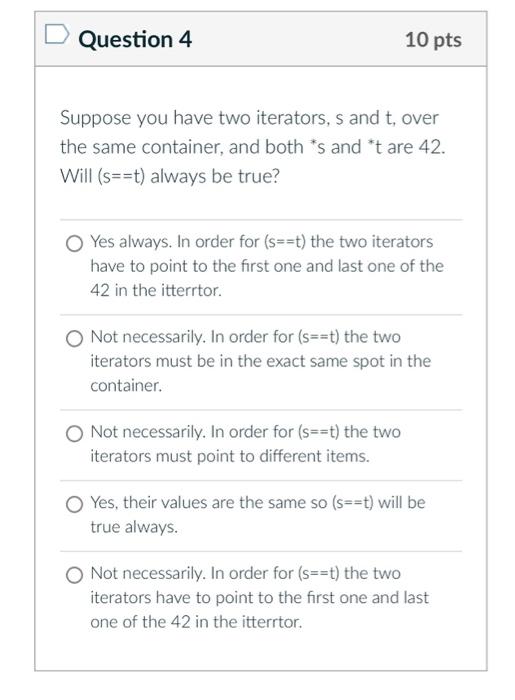 Solved Suppose You Have Two Iterators S And T Over The 