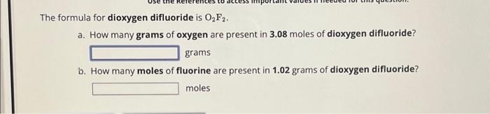 Solved The formula for dioxygen difluoride is O2F2. impor a. | Chegg.com