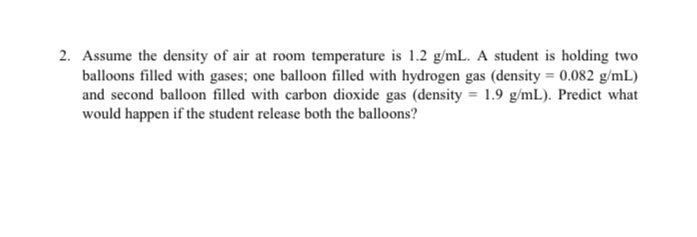 Solved 2. Assume the density of air at room temperature is | Chegg.com