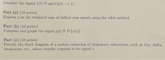 Solved Consider the signal r(t) sgn(t)p(t; -1, 1). Part (a) | Chegg.com