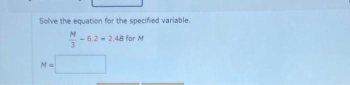 Solved Solve the equation for the specified variable. | Chegg.com