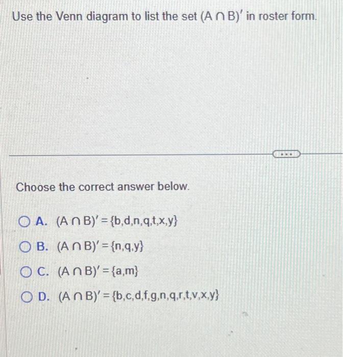Solved Use the Venn diagram to list the set (A∩B)′ in roster | Chegg.com