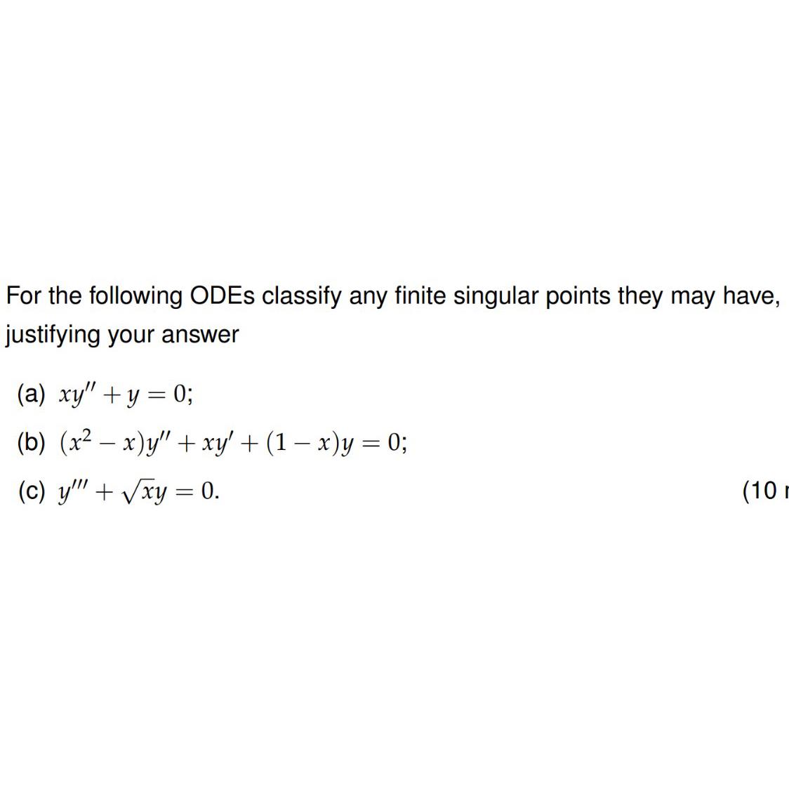 Solved For the following ODEs classify any finite singular | Chegg.com
