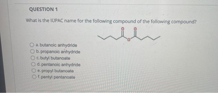 Solved What is the IUPAC name for the following compound of | Chegg.com