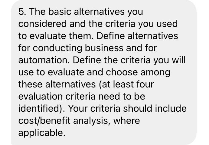 Solved 5. The basic alternatives you considered and the | Chegg.com