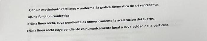 7)In a rectilineum and uniform movement, the | Chegg.com