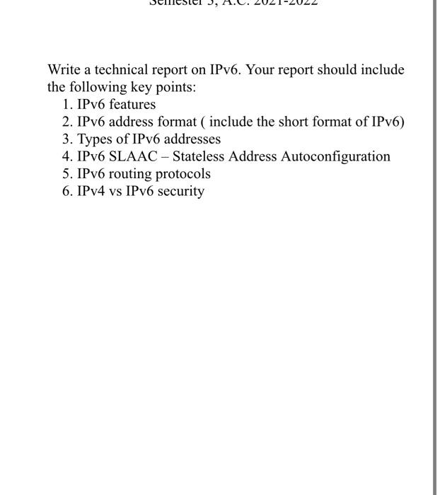 Solved Write a technical report on IPv6. Your report should | Chegg.com