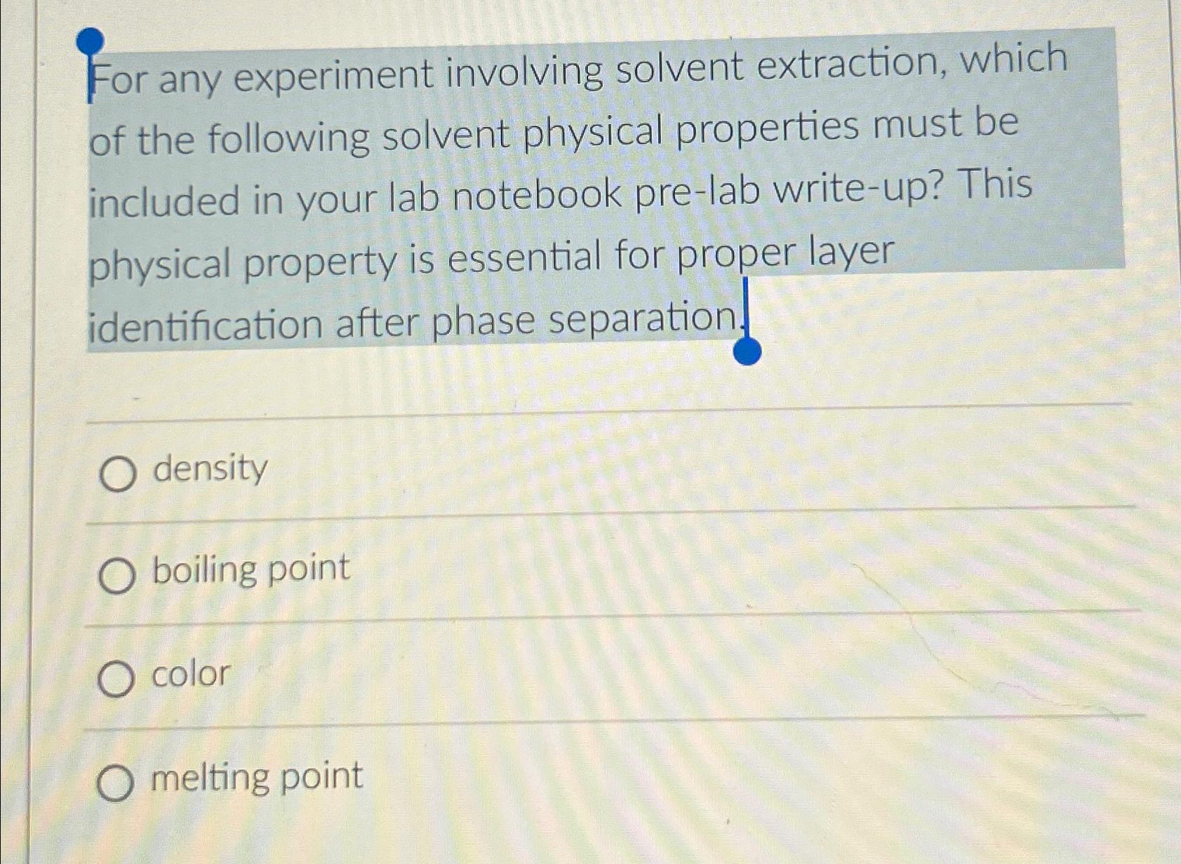 Solved For any experiment involving solvent extraction, | Chegg.com