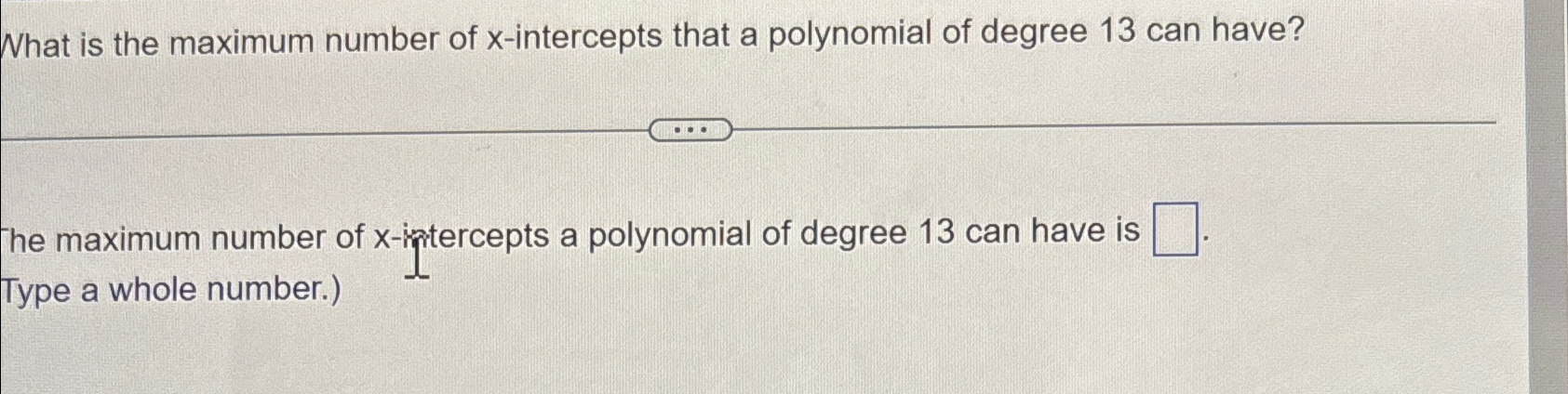 What is the maximum number of x-intercepts that a | Chegg.com