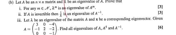 Solved (b) ﻿Let A ﻿be an n×n ﻿matrix and λ ﻿be an eigenvalue | Chegg.com