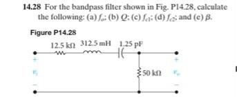 Solved 14.28 For the bandpass filter shown in Fig. P14.28, | Chegg.com