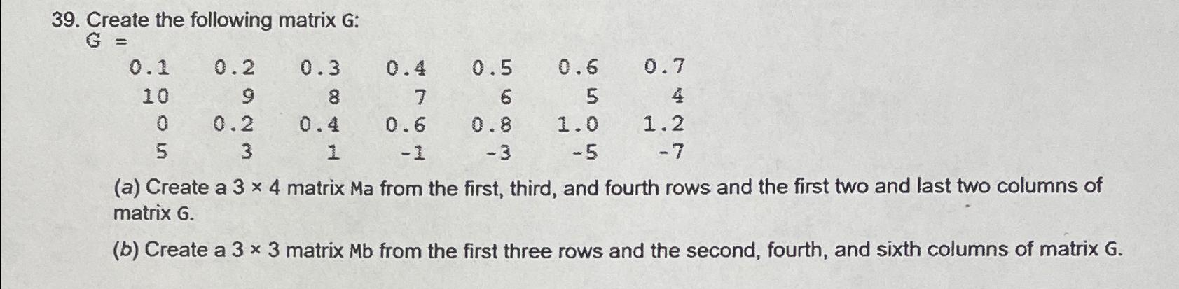 Solved Create the following matrix G ﻿: | Chegg.com