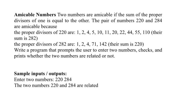 Solved ((C++))Amicable Numbers Two numbers are amicable if | Chegg.com