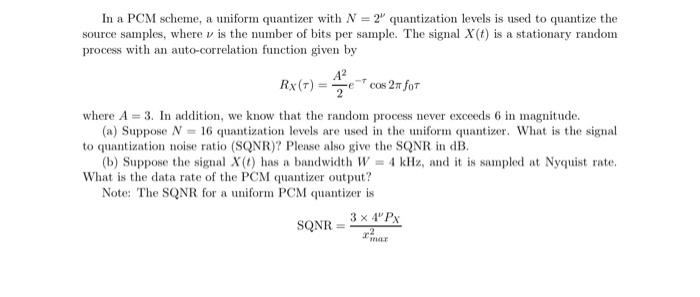In a PCM scheme, a uniform quantizer with N=2ν | Chegg.com