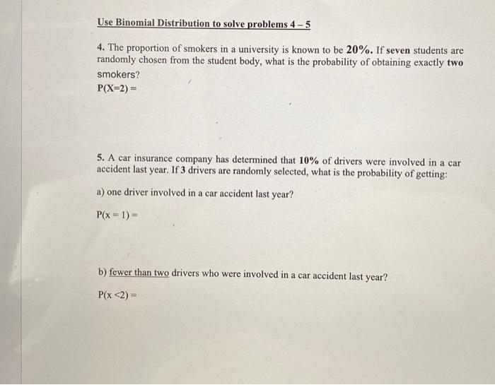 Solved Use Binomial Distribution to solve problems 4 - 5 4. | Chegg.com