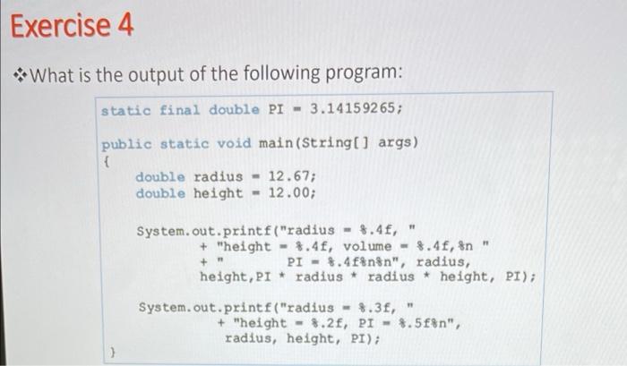 Solved Exercise 4 What is the output of the following | Chegg.com