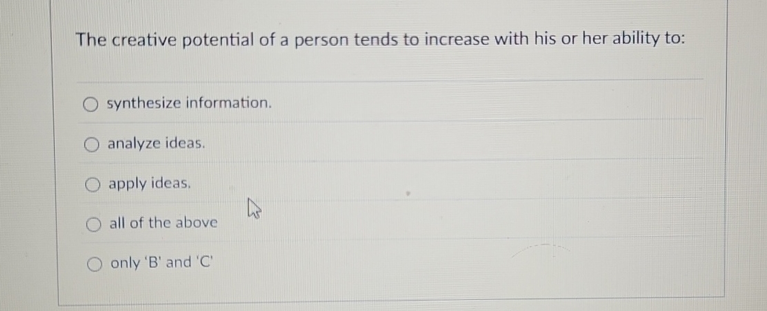 Solved The creative potential of a person tends to increase | Chegg.com