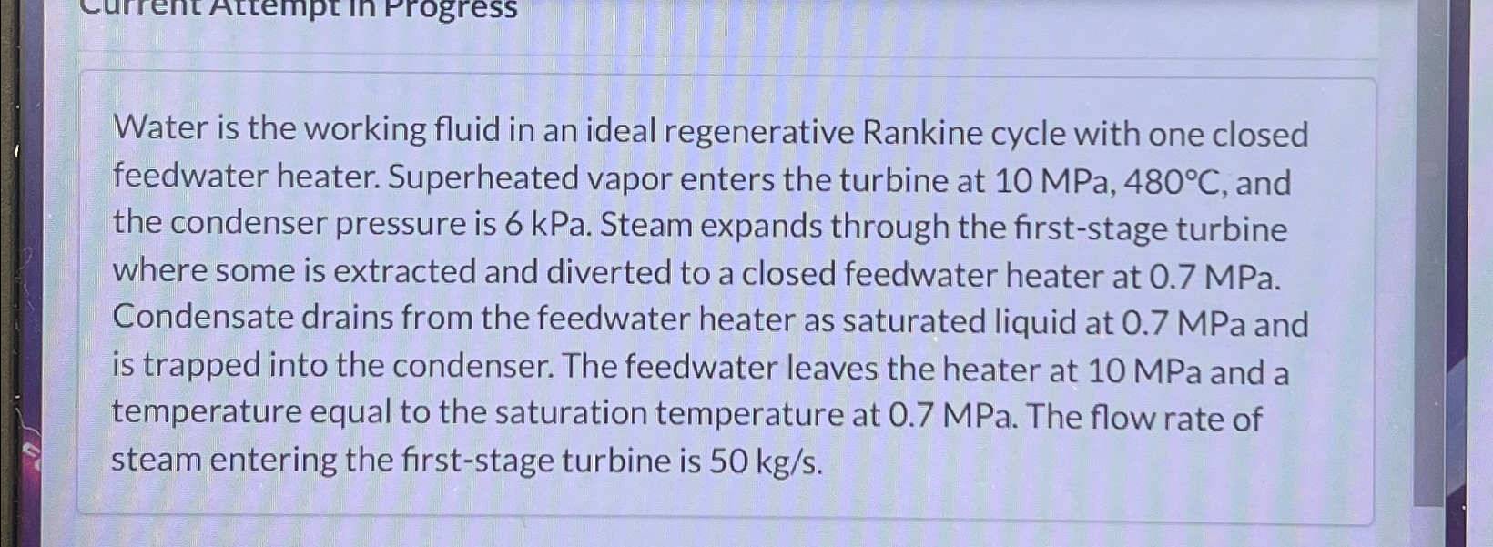 Solved Water is the working fluid in an ideal regenerative | Chegg.com
