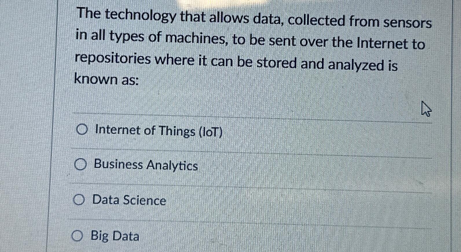 Solved The technology that allows data, collected from | Chegg.com