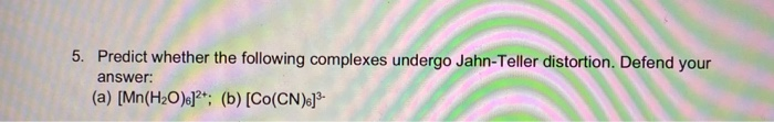 Solved 5. Predict whether the following complexes undergo | Chegg.com