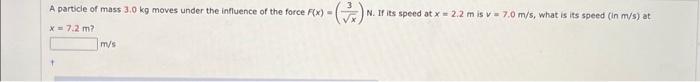 Solved A Particle Of Mass 3 0 Kg Moves Under The Influence